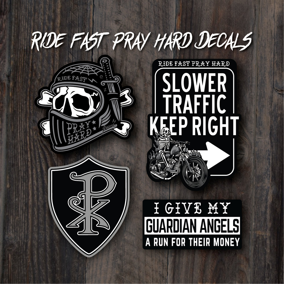 Ride Fast Pray Hard Decals